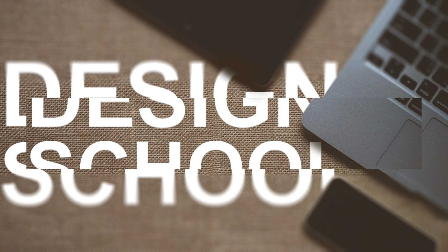 Design School?